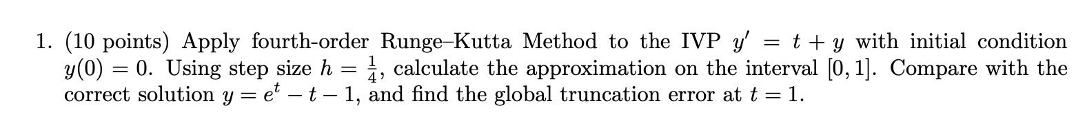 Solved 1. (10 points) Apply fourth-order Runge-Kutta Method | Chegg.com