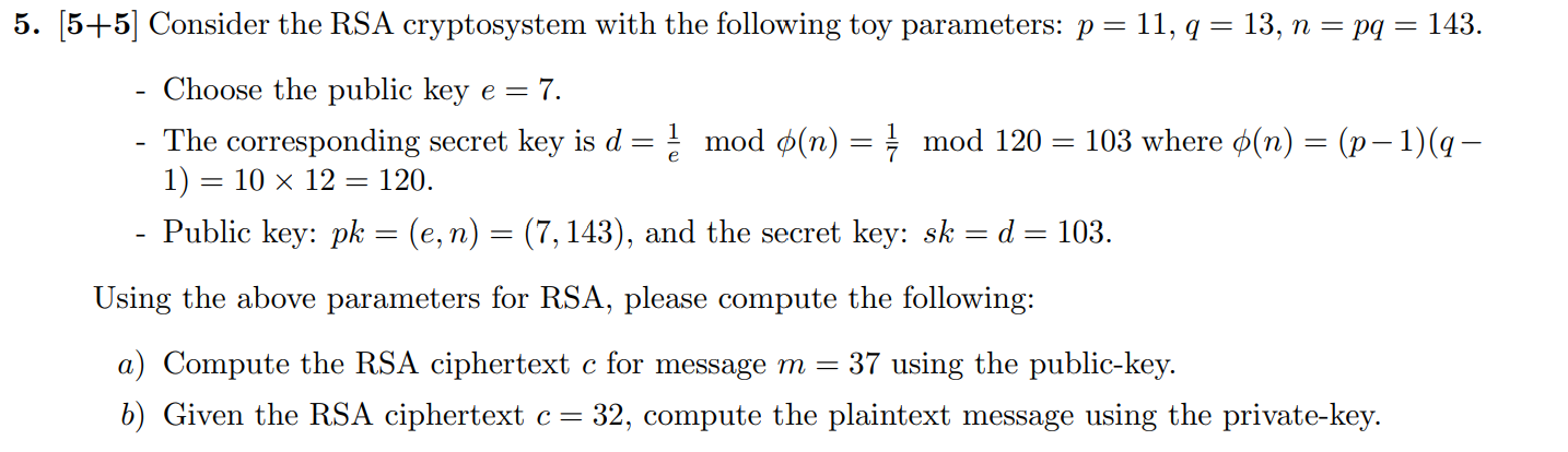 Solved 5. [5+5] Consider the RSA cryptosystem with the | Chegg.com