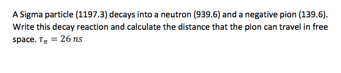 Solved A Sigma particle (1197.3) decays into a neutron | Chegg.com