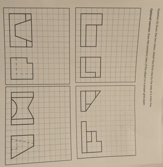 Solved given the two views, sketch the third view by help of | Chegg.com