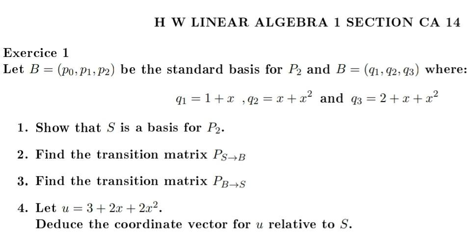 Solved HW LINEAR ALGEBRA 1 SECTION CA 14 Exercice 1 Let B = | Chegg.com