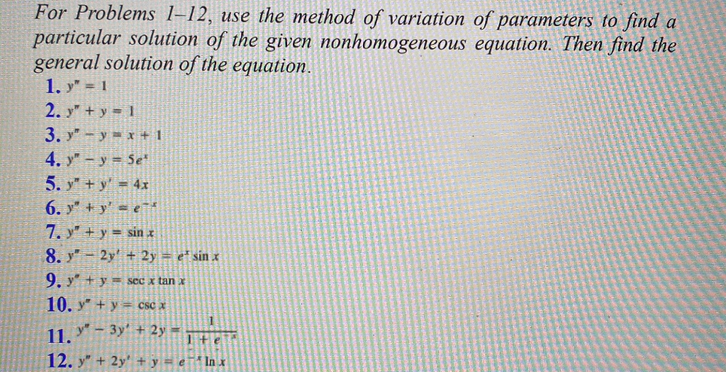 Solved For Problems 1-12, use the method of variation of | Chegg.com