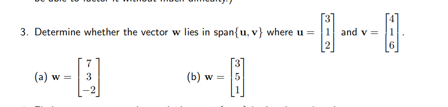 Solved 3. Determine whether the vector w lies in span{u,v} | Chegg.com