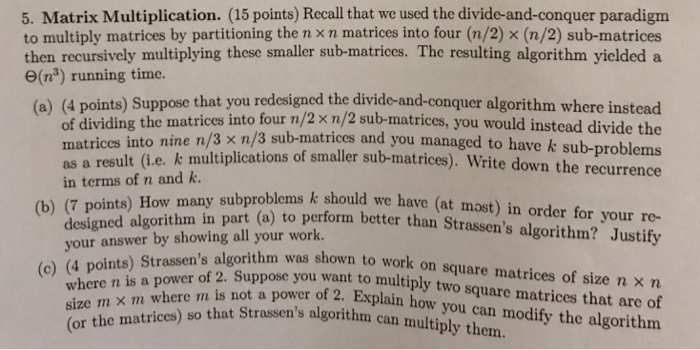 Solved 5. Matrix Multiplication. (15 points) Recall that we | Chegg.com