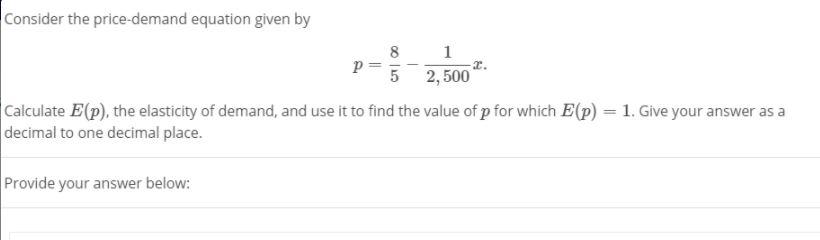 Solved = 2. Consider the price-demand equation given by 8 1 | Chegg.com