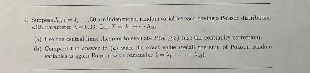 Solved 4. Suppose Xi,i=1,…,50 are independent random | Chegg.com