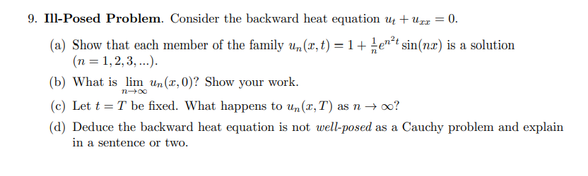 Solved 9. Ill-Posed Problem. Consider the backward heat | Chegg.com