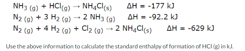 Solved NH3( g)+HCl(g)→NH4Cl(s)ΔH=−177 kJ N2( g)+3H2( | Chegg.com