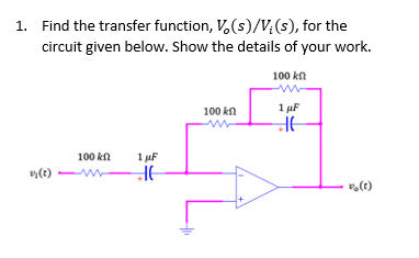 Solved 1. Find the transfer function, Vo(s)/Vi(s), for the | Chegg.com