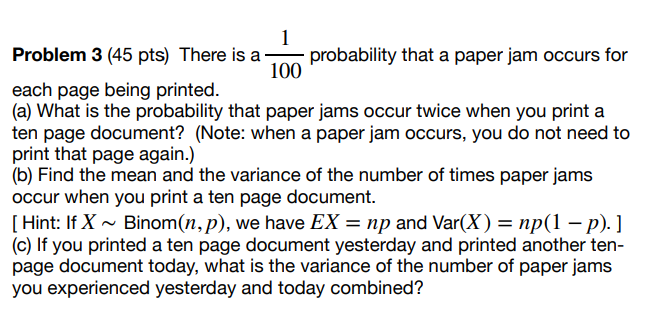 Solved 1 Problem 3 (45 pts) There is a probability that a | Chegg.com
