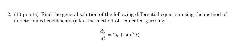 Solved 2. (10 points) Find the general solution of the | Chegg.com