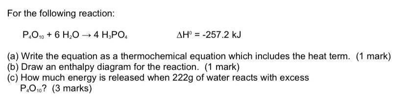 Solved For the following reaction: P.010 + 6 H, O4 H2PO AH = | Chegg.com