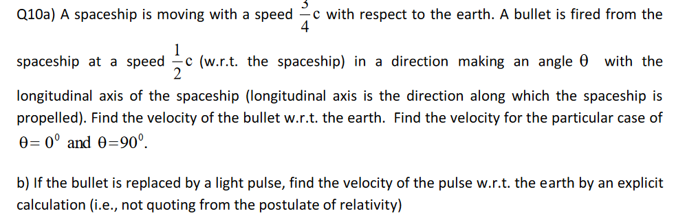Solved Q10a) A spaceship is moving with a speed -c with | Chegg.com