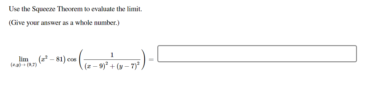 Solved Use the Squeeze Theorem to evaluate the limit. (Give | Chegg.com