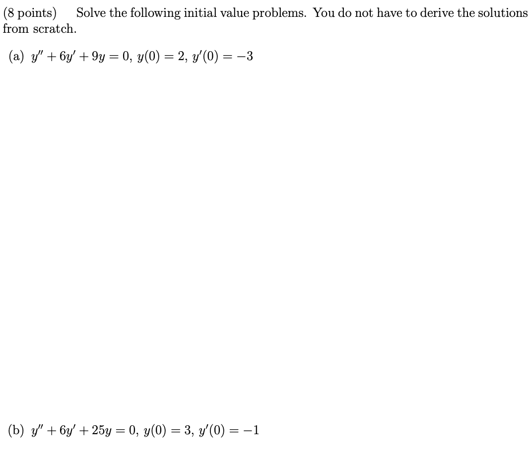 Solved (8 points) Solve the following initial value | Chegg.com Solved (8 points) Solve the following initial value | Chegg.com