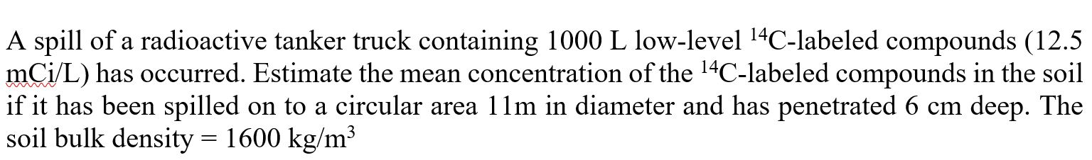 Solved A spill of a radioactive tanker truck containing 1000 | Chegg.com
