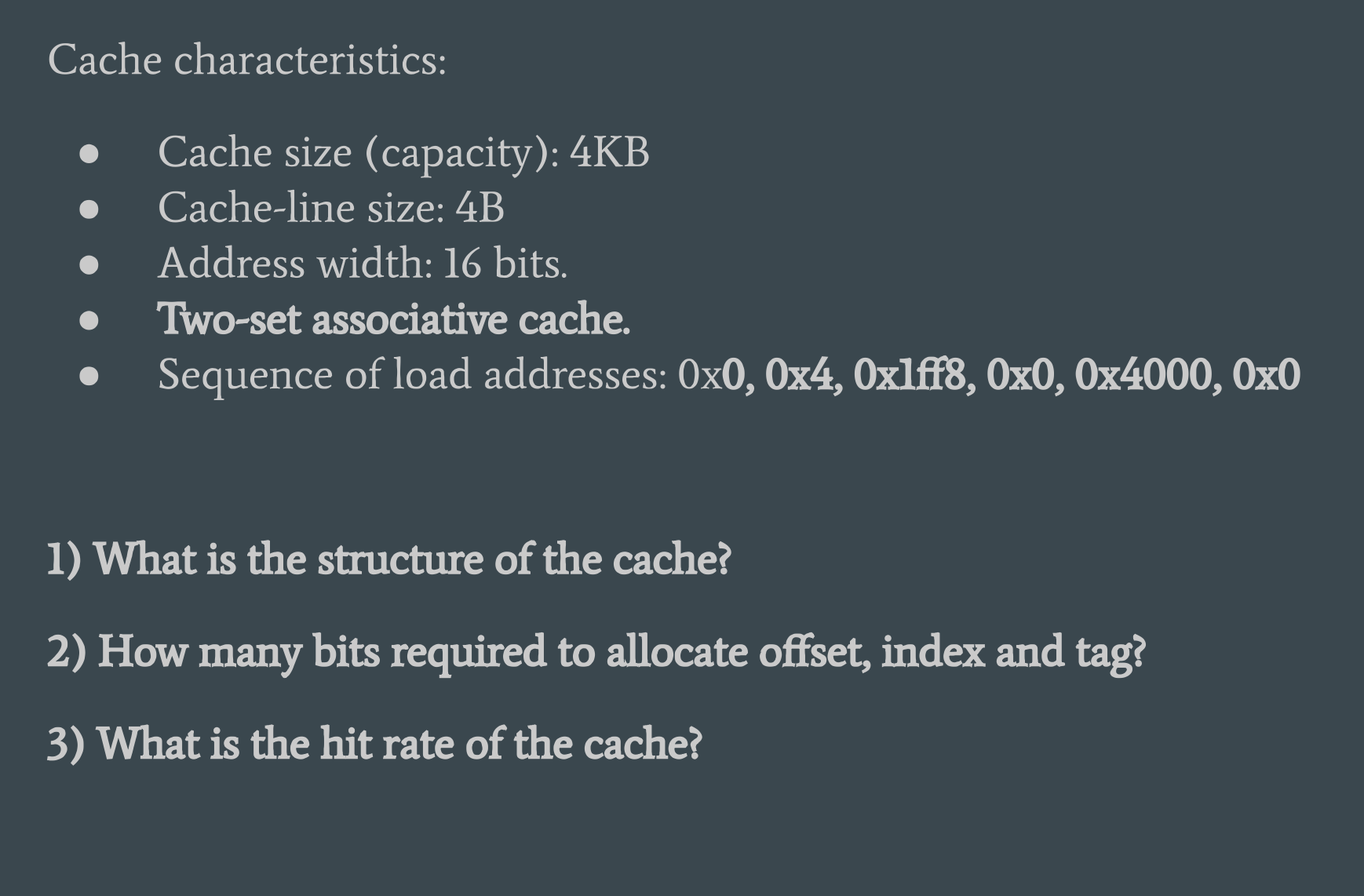 Solved Cache characteristics:Cache size (capacity): 4KB | Chegg.com