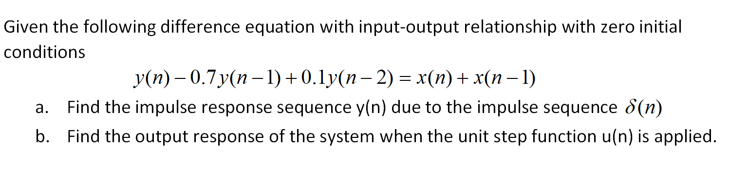 Solved Given the following difference equation with | Chegg.com