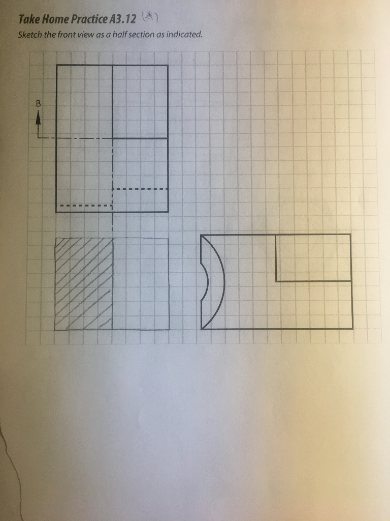 Solved (ry Take Home Practice A3.11 Sketch the front view as | Chegg.com