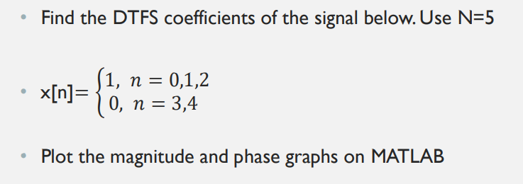 Solved Find The Dtfs Coefficients Of The Signal Below Use 