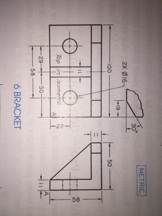 Solved 2x 016- 19 lop in isometric 29 50 58 6 BRACKET METRIC | Chegg.com