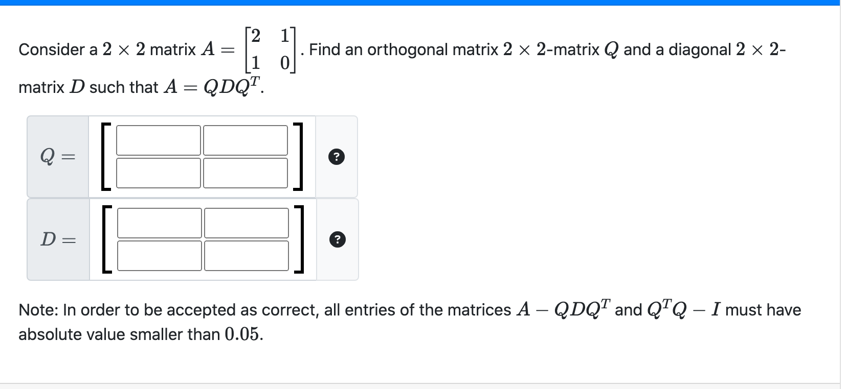 Solved Consider a 2×2 matrix A=[2110]. Find an orthogonal | Chegg.com