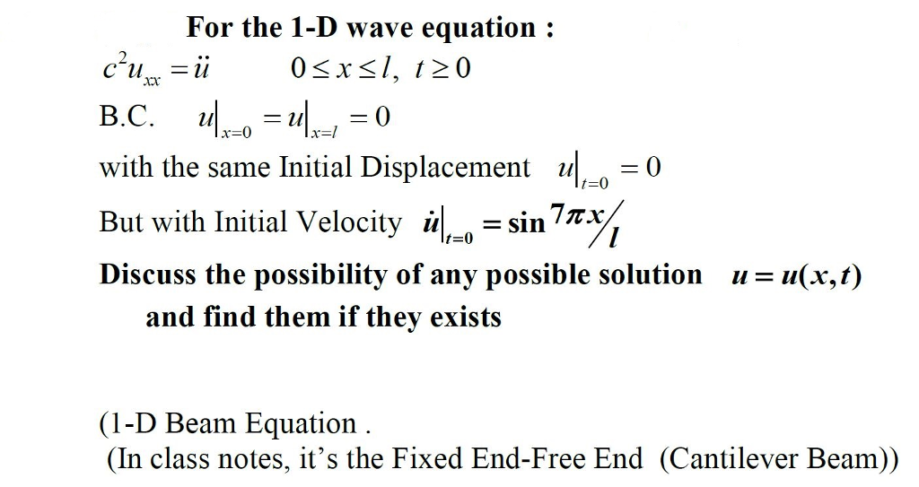 Solved Solve the 1D wave equation with the following BC and | Chegg.com Solved Solve the 1D wave equation with the following BC and | Chegg.com