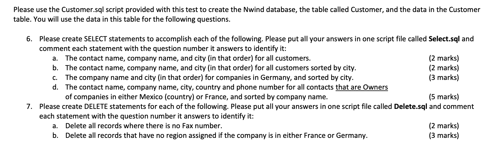 Solved USE Nwind; CREATE TABLE Customer ( CustomerID char | Chegg.com