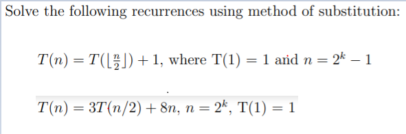 Solved Solve the following recurrences using method of | Chegg.com