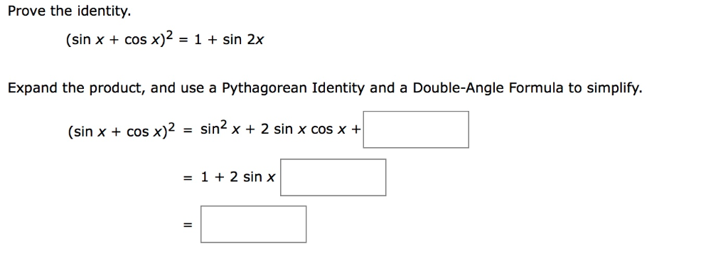 Solved Prove the identity. (sinx + cosx)2-1+ sin 2x Expand | Chegg.com