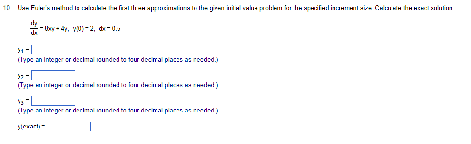 Solved 10. Use Euler's method to calculate the first three | Chegg.com