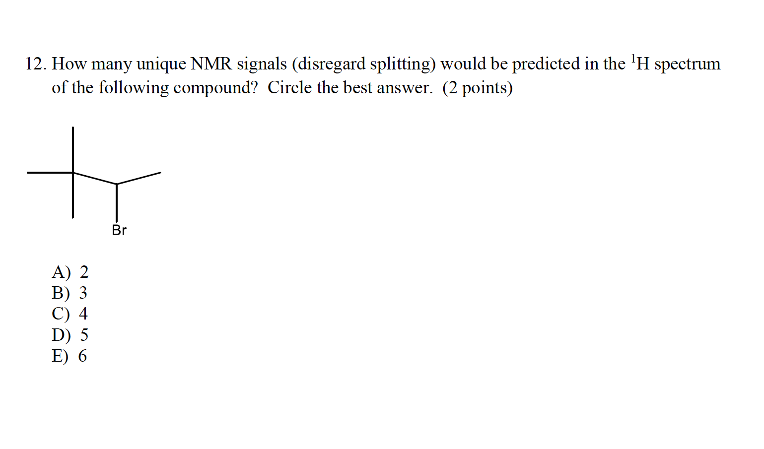 12. How many unique NMR signals (disregard splitting) | Chegg.com