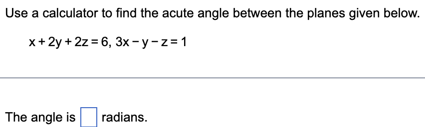 [Solved]: PLEASE I NEED THIS NOW Use a calculator to find t