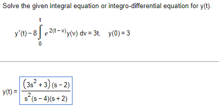 Solved Solve the given integral equation or | Chegg.com