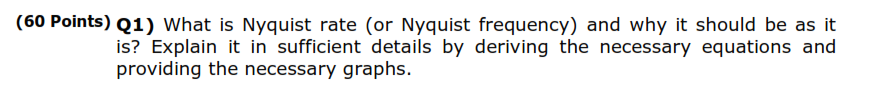 Solved (60 Points) Q1) What is Nyquist rate (or Nyquist | Chegg.com