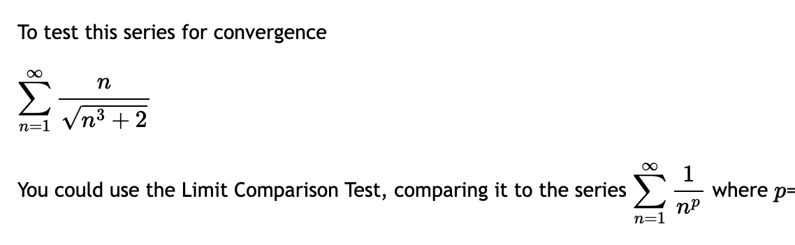 Solved To test this series for convergence ∑n=1∞n3+2n You | Chegg.com