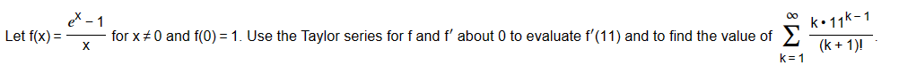Solved Let f(x)=xex−1 for x =0 and f(0)=1. Use the Taylor | Chegg.com