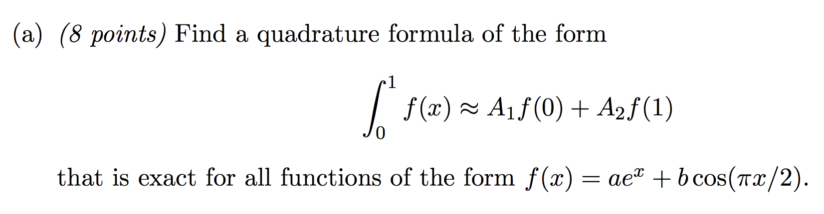 Solved oints) Find a quadrature formula of the form [ f(x) | Chegg.com