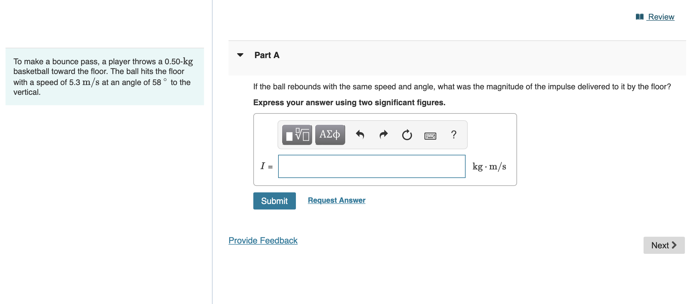 Solved To make a bounce pass, a player throws a 0.50−kg | Chegg.com