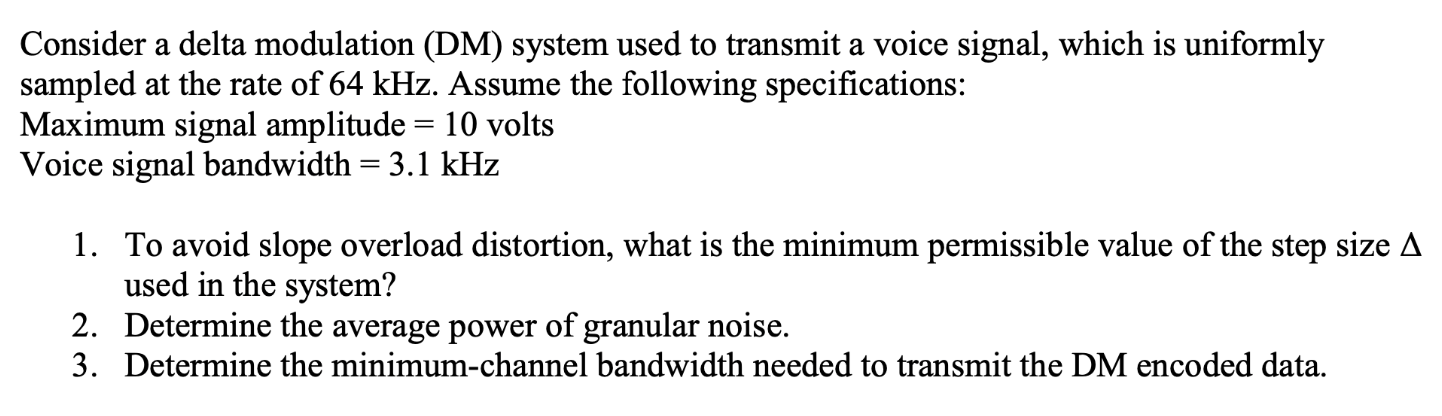 Solved Consider a delta modulation (DM) system used to | Chegg.com