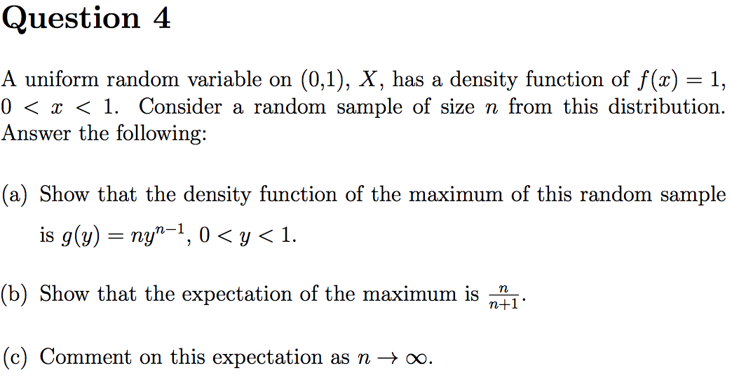 Solved Question 4 A uniform random variable on (0,1), X, has | Chegg.com