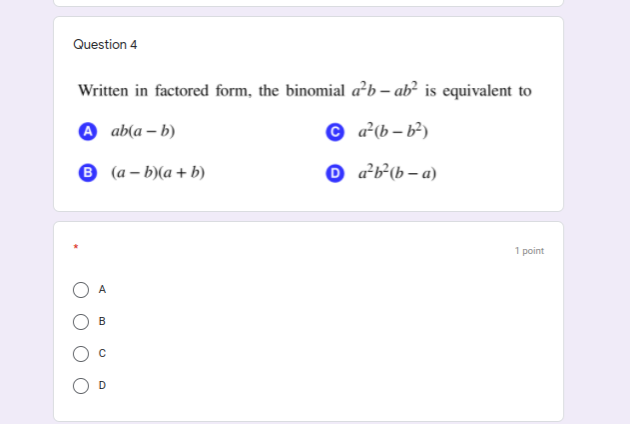 Solved Question 4 Written in factored form, the binomial a+b | Chegg.com
