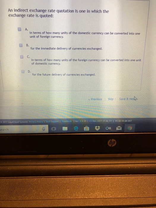 Solved An indirect exchange rate quotation is one in which | Chegg.com