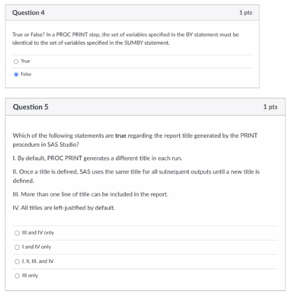 Solved True or False? In a PROC PRINT step, the set of | Chegg.com