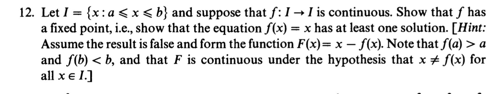 Solved 12. Let I={x:a⩽x⩽b} and suppose that f:I→I is | Chegg.com