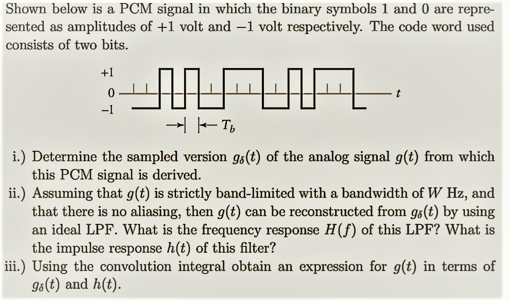 Shown Below Is A Pcm Signal In Which The Binary 