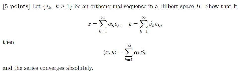 Solved [5 points) Let {ek, k> 1} be an orthonormal sequence | Chegg.com