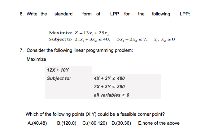 Solved 6. Write the standard form of LPP for the following | Chegg.com