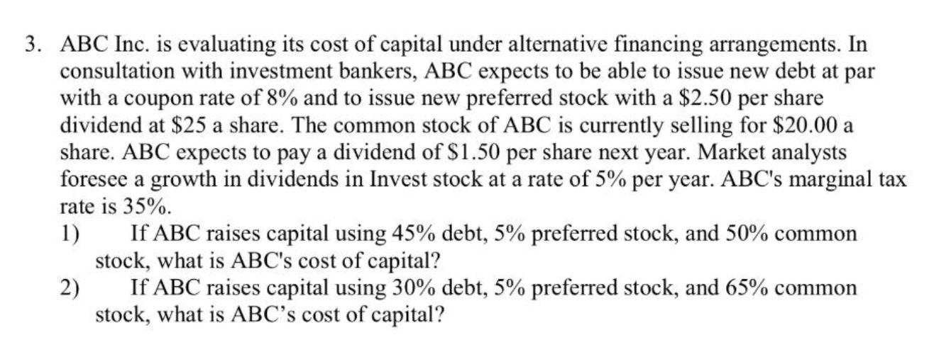 Solved ABC Inc. is evaluating its cost of capital under | Chegg.com