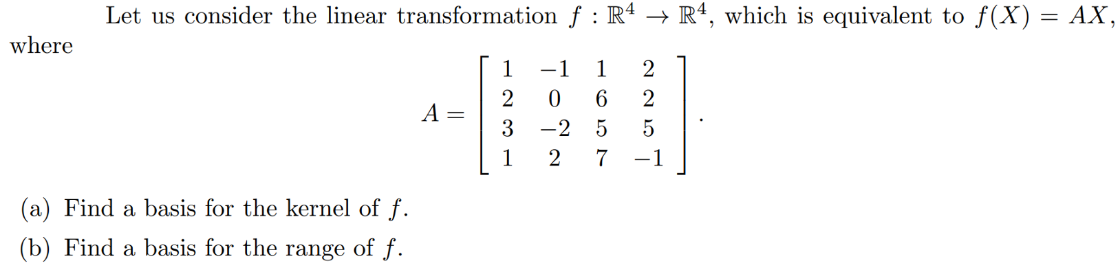 Solved Let us consider the linear transformation f:R4→R4, | Chegg.com